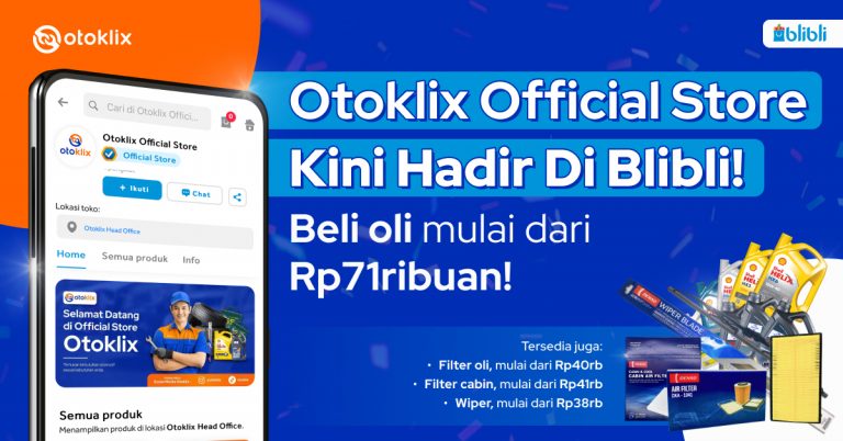 Official Store Otoklix Hadir di Blibli, Beli Oli Mulai Rp70 ribuan!